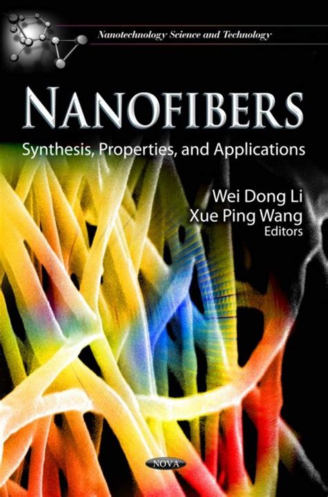 Nanofibers Synthesis Properties And Applications Nova Science