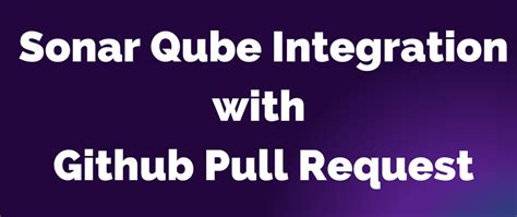 journey to integrate sonarqube analysis on every pull request part 1