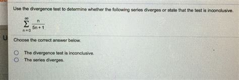 Solved Use The Divergence Test To Determine Whether The