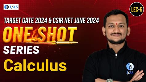 Calculus Gate 2024 And Csir Net 2024 One Shot Series Ifas L6 Youtube