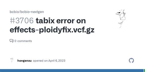 Tabix Error On Effects Ploidyfixvcfgz · Issue 3706 · Bcbiobcbio