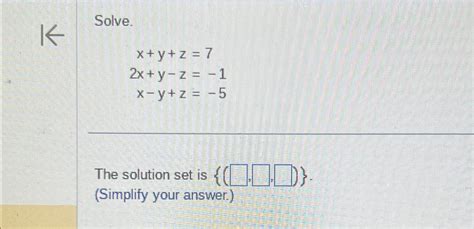 Solved Solve X Y Z 72x Y Z 1x Y Z 5the Solution Set Is