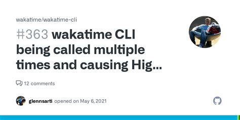 Wakatime Cli Being Called Multiple Times And Causing High Cpu And Memory · Issue 363 · Wakatime