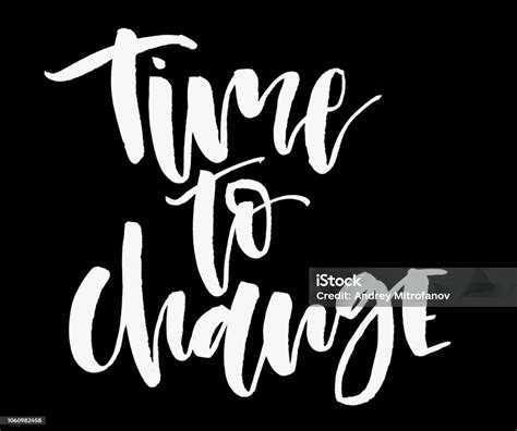 시간을 변경 합니다 검은 배경에 흰색 비문입니다 손으로 쓴된 텍스트입니다 현대 서 예입니다 영감 따옴표입니다 개념에 대한 스톡 벡터 아트 및 기타 이미지 Istock