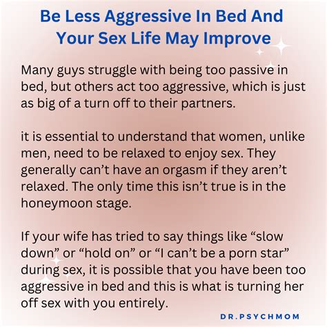Be Less Aggressive In Bed And Your Sex Life May Improve Dr Psych Mom