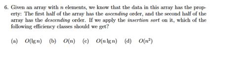 solved 6 given an array with n elements we know that the