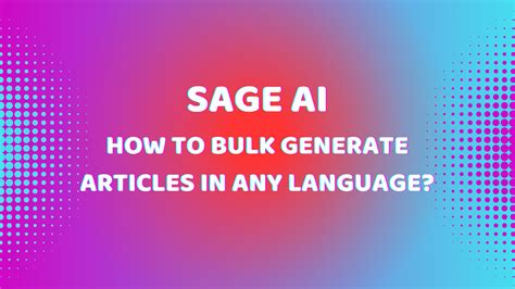 How To Bulk Generate Articles In Any Language Wordpress Sage Ai