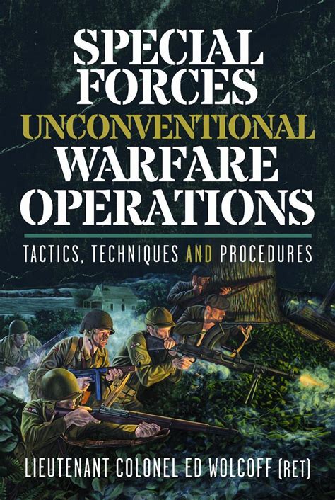 Special Forces Unconventional Warfare Operations By Edward Wolcoff