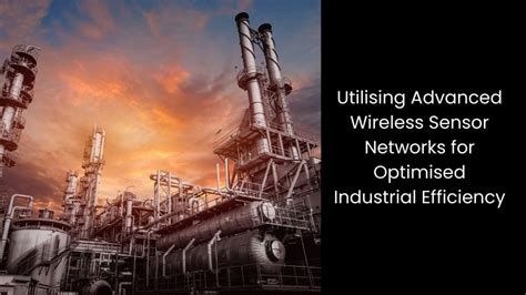 How Wireless Sensor Networks Enhance Efficiency In Industrial Automation Tigernix Australia