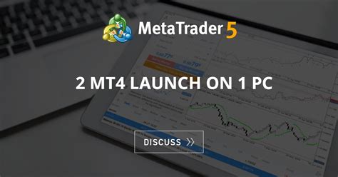 2 Mt4 Launch On 1 Pc Mt4 General Mql5 Programming Forum