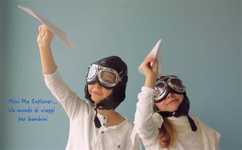 Mini Me Explorer Un Mondo Di Viaggi Per Famiglie In Ticino E Allestero