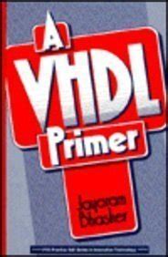 A Vhdl Primer Bhasker Jayaram Amazon Books