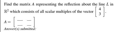 Solved Find The Matrix A Representing The Reflection About