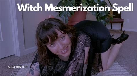 Witch Mesmirization Spell Alex Bishop Clips Sale