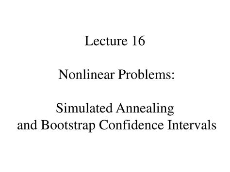 PPT Lecture Nonlinear Problems Simulated Annealing And Bootstrap Confidence Intervals