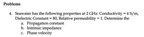 Solved 4 Seawater Has The Following Properties At 2ghz