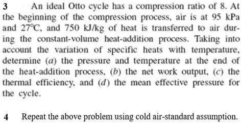 An Ideal Otto Cycle Has Compression Ratio Of 8 At The Beginning Of The