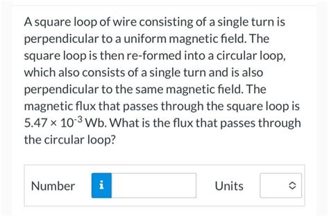 Solved A Square Loop Of Wire Consisting Of A Single Turn Is Chegg Com