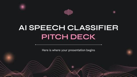 Ai Speech Classifier Pitch Deck Presentation
