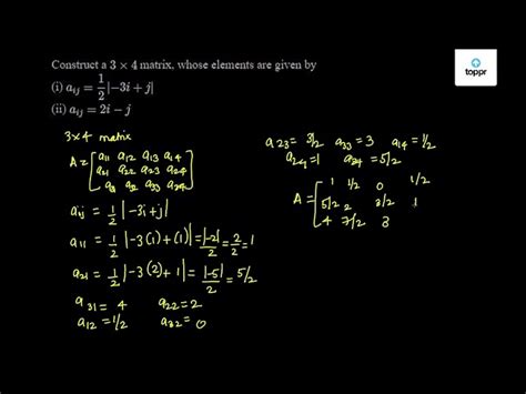 construct a 3 × 4 matrix whose elements are given by i aij 1 2