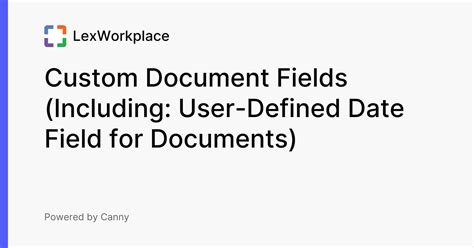 Custom Document Fields Including User Defined Date Field For