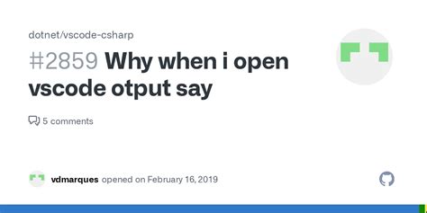 Why When I Open Vscode Otput Say · Issue 2859 · Dotnetvscode Csharp