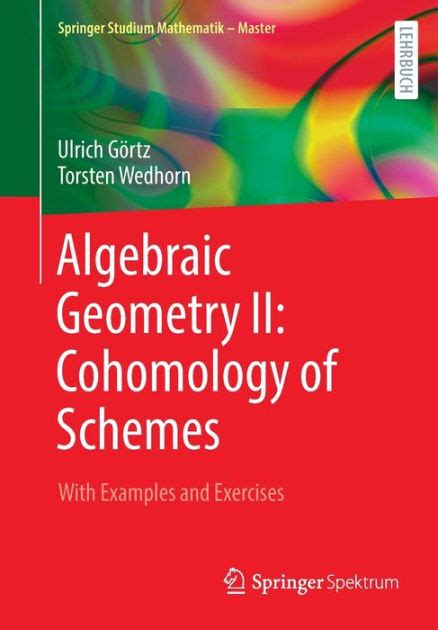 Algebraic Geometry Ii Cohomology Of Schemes With Examples And