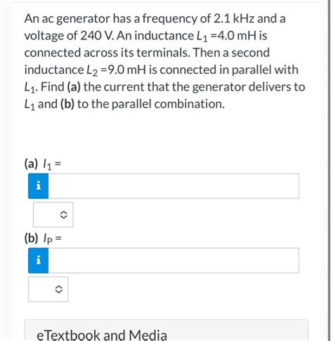 Solved An Ac Generator Has A Frequency Of 2 1kHz And A Chegg Com