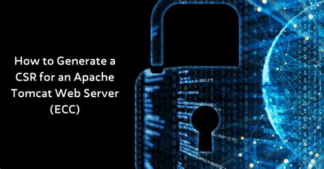 Csr For An Apache Tomcat Web Server Ecc Trustzone