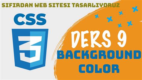 ders 9 backgroundcolor color css sifirdan web sİtesİ yapimi