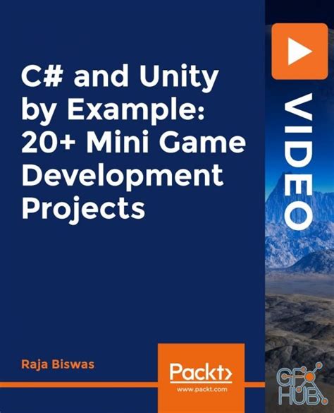 Packt Publishing C And Unity By Example Mini Game Development Projects GFX HUB