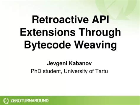 Ppt Retroactive Api Extensions Through Bytecode Weaving Powerpoint