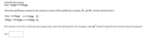 Solved Consider The Reaction C S O2 G Co2 G Write The