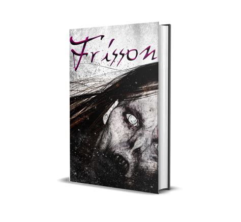 Frisson A Horror And Psychological Poetry Anthology The Ravens Quoth Press