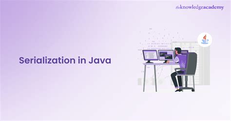 Serialization In Java A Complete Guide