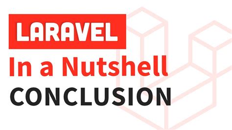 Laravel In A Nutshell Conclusion 9 Youtube