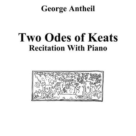 george antheil two odes of keats lyrics and tracklist genius