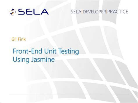 Front End Unit Testing Using Jasmine Ppt