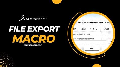Solidworks Vba Macro To Export Files For Different Format By Few