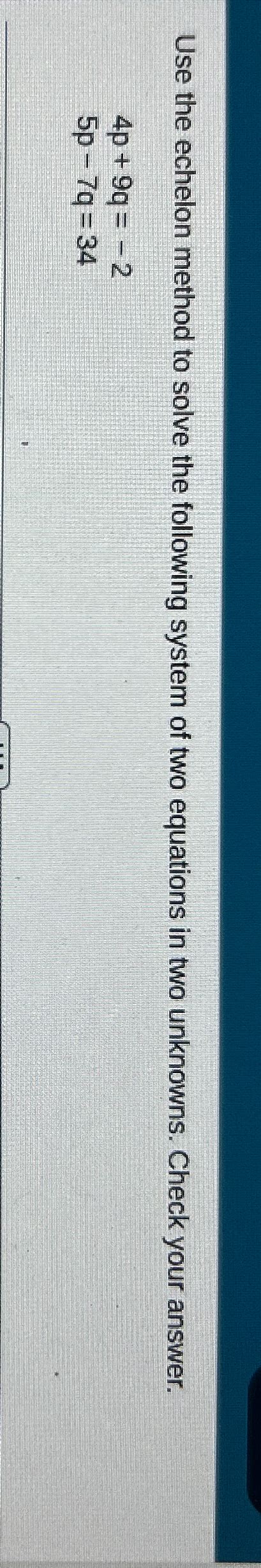 Solved Use The Echelon Method To Solve The Following System