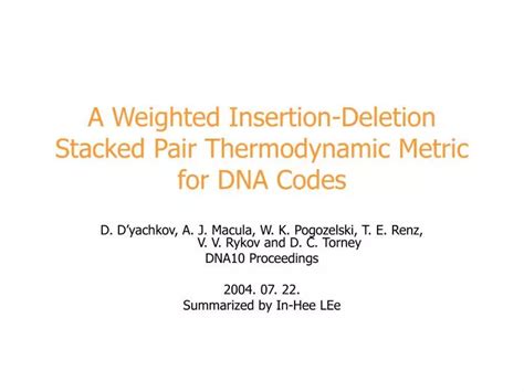 Ppt A Weighted Insertion Deletion Stacked Pair Thermodynamic Metric For Dna Codes Powerpoint