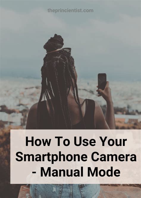 Smartphone Camera Settings How To Use Your Smartphone Camera The Princientist