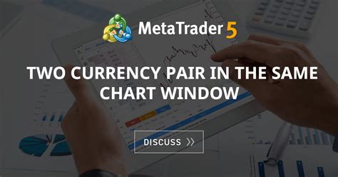 Two Currency Pair In The Same Chart Window Currency Pairs Mql4 And Metatrader 4 Mql4