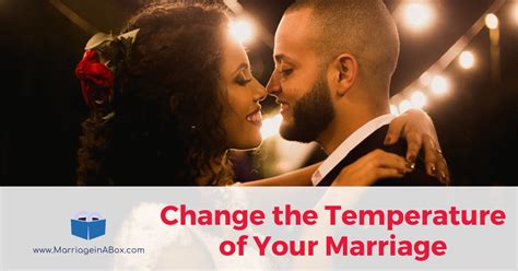 Change The Temperature Of Your Marriage