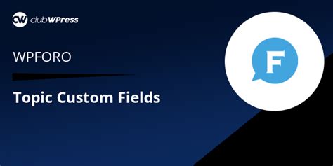 Download Wpforo Topic Custom Fields Version 321