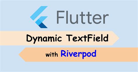 Flutter Dynamic Textfield Creation With Riverpod Technical Feeder