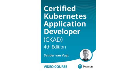 certified kubernetes application developer ckad 4th edition expert