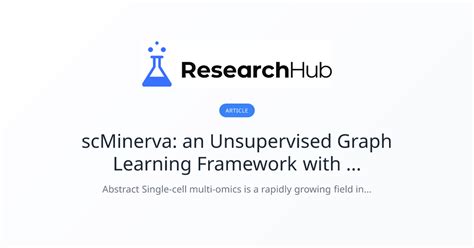 Scminerva An Unsupervised Graph Learning Framework With Researchhub