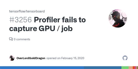 Profiler Fails To Capture Gpu Job · Issue 3256 · Tensorflow