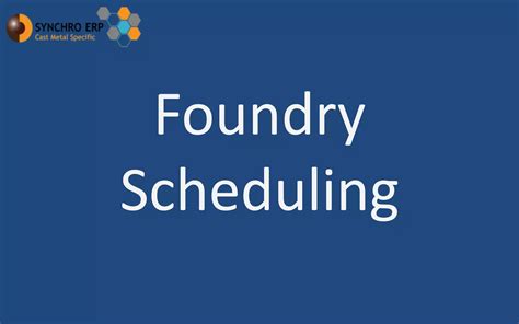 Synchro Erp Scheduling For Casting Manufacturers Ppt
